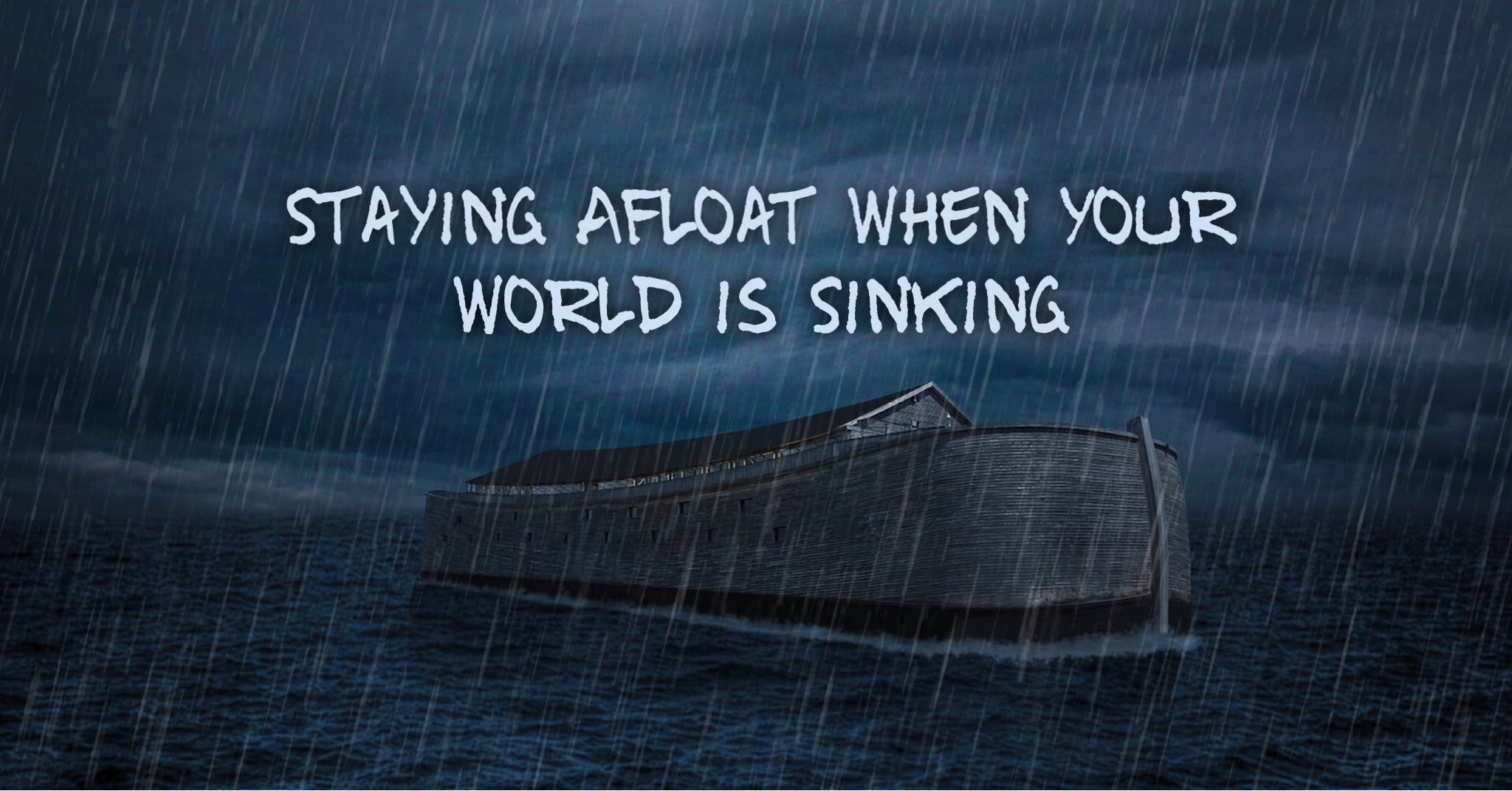 Staying Afloat When Your World is Sinking - Making the Connection
